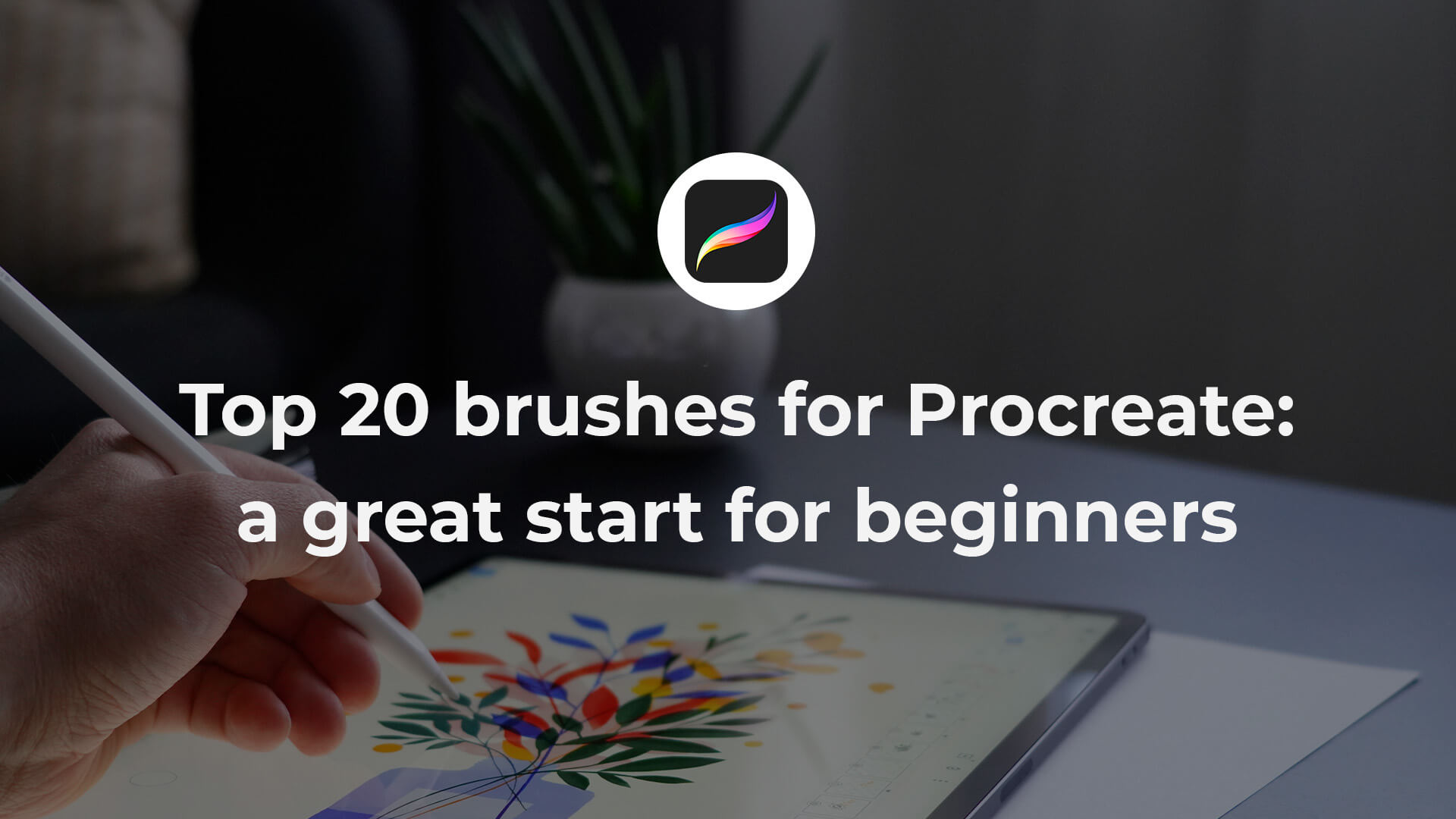 Top 20 brushes for Procreate: a great start for beginners - Free ...